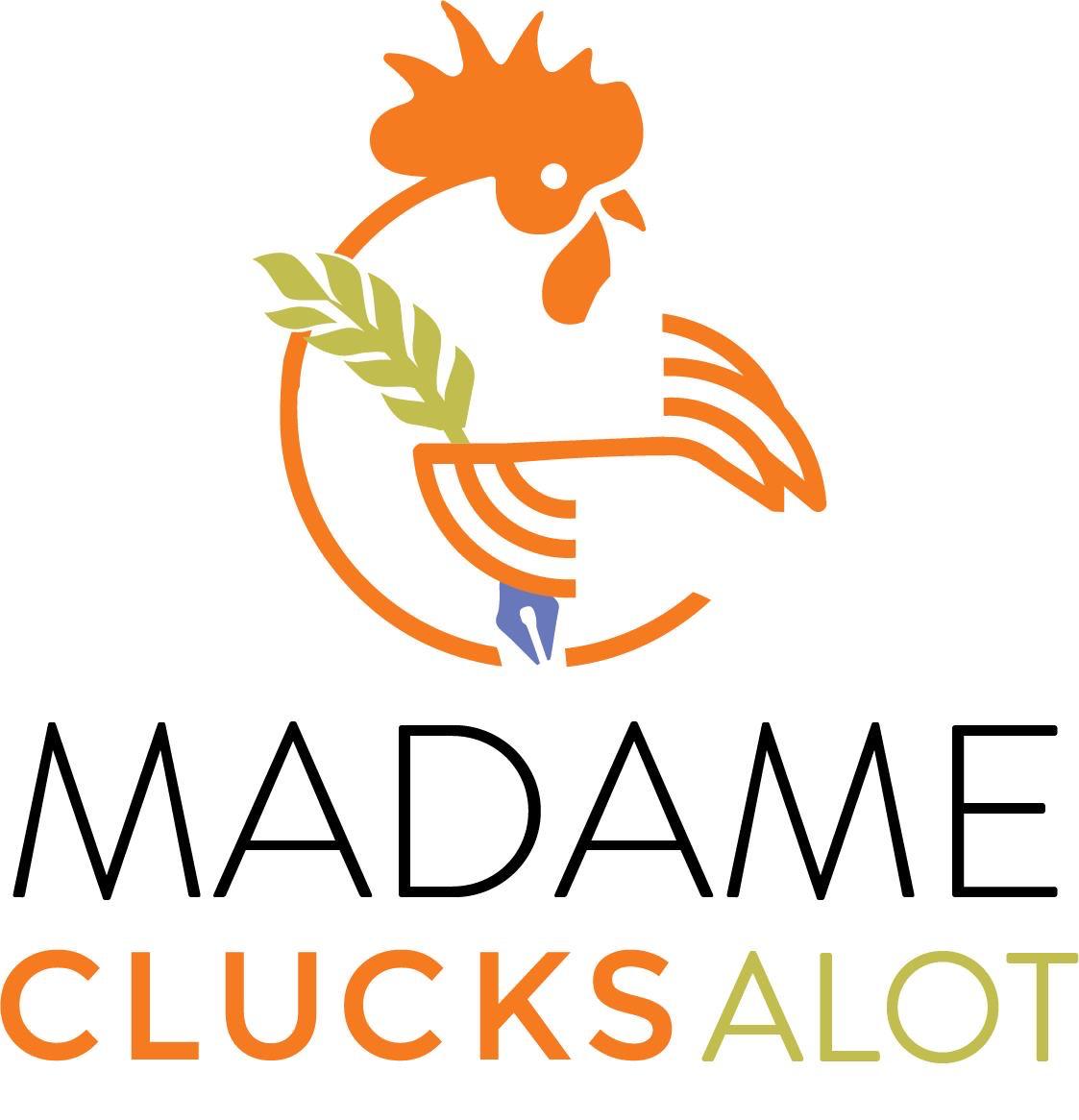 Madame Clucks A Lot